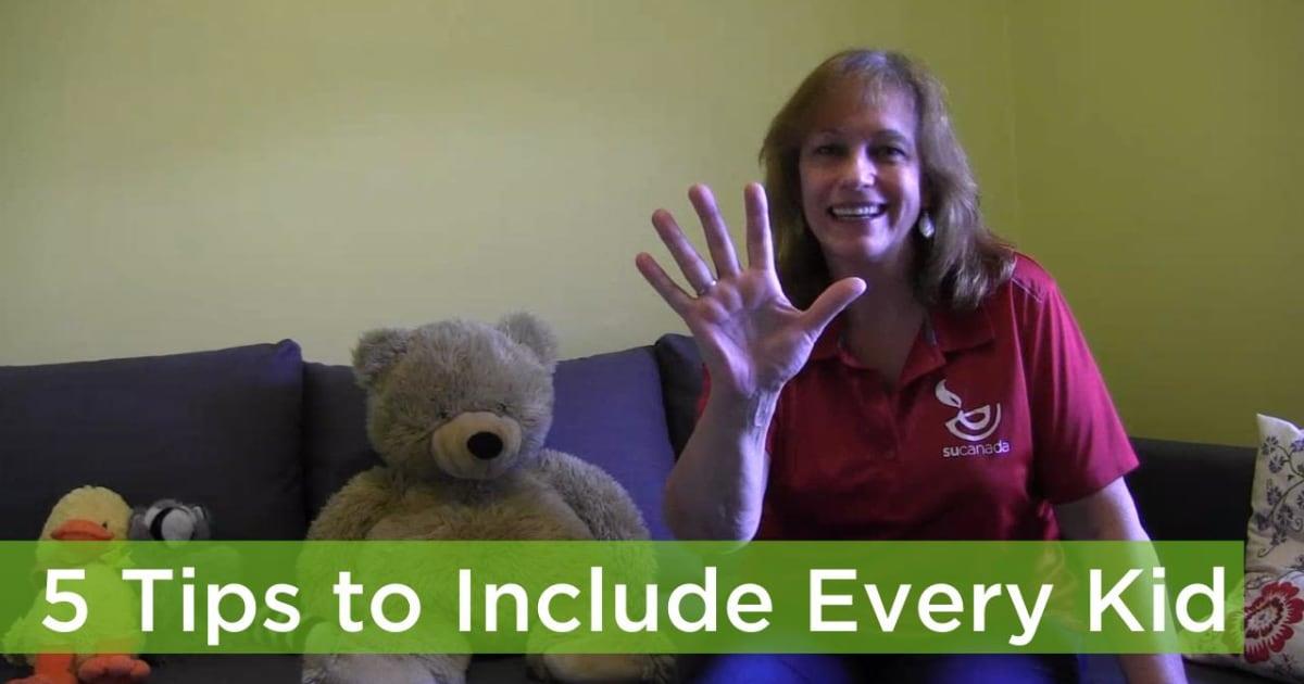 Including Every Kid - 5 Tips!