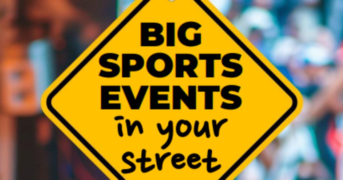 Big Sports events in your street